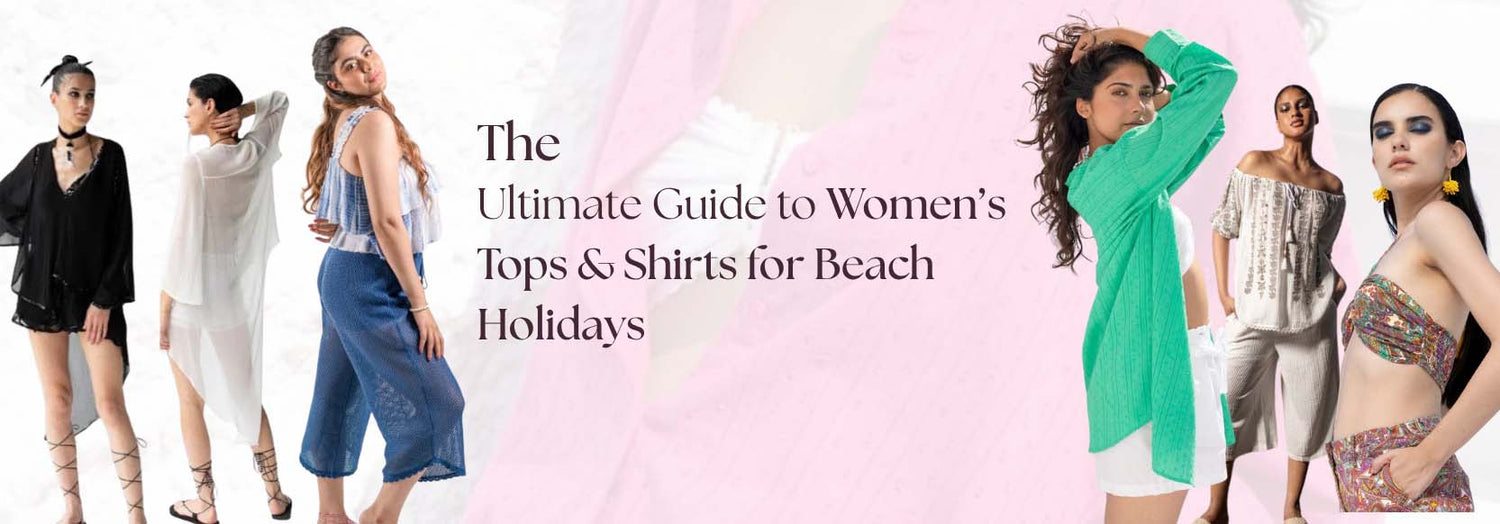 The Ultimate Guide to Women’s Tops & Shirts for Beach Holidays – Beachbum